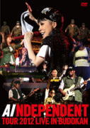 AI　DVD 【「INDEPENDENT」TOUR 2012 ‐ LIVE in BUDOKAN】 10％OFF 2012/12/5発売 ○EMI移籍第一弾ツアー、AI「INDEPENDENT」TOUR 2012 のツアー最終日となった武道...