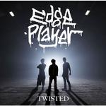 EdgePlayer 　CD 【TWISTED】 送料無料 2010/7/28発売 侠気溢れる激アツなアルバムが完成！ ○日本屈指のHuman Beat Boxerとしても知られる、SOUL'd OUTが誇る「褐色の弾丸RAPPER」、Br...