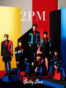 2PM 　CD+DVD 【Guilty Love】 初回生産限定盤B 2015/1/28発売 ○2PM、9枚目となるシングルタイトルは「Guilty Love」。大人の色気を感じさせながらファンクの要素を加味し、ホーンセクションがパワフルに...