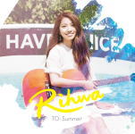 Rihwa(リファ）　2CD 【TO: Summer】 初回盤 2015/7/8発売 ○壮大なサウンドで恋のSummer Trip! ○7thシングル「TO： Summer」は、淡い初恋を描いたサマーラブソング！夏という季節に身を委ね、ほん...