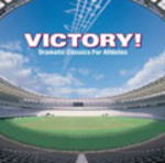 V.A. （オムニバス,邦楽） CD【ヴィクトリー！〜 ドラマティック・クラシック・フォー・アスリーツ 】 ('06/4/26発売) 勇者にはふさわしい名曲を！アイス・スケート、サッカーなどアスリート達の活躍をドラマティックに彩るクラシック...