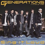 GENERATIONS from EXILE TRIBE　CDのみ 【Sing it Loud】 2015/1/28/発売 ○2015年第1弾となるGENERATIONS待望のNEW SINGLE！！2014年に行われたEXILE TRIB...