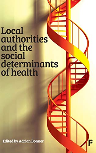 【中古】【未使用・未開封品】Local Authorities and the Social Determinants of Health【メーカー名】【メーカー型番】【ブランド名】Policy Press Public Health, N...