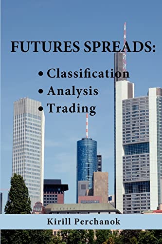 【中古】【未使用・未開封品】Futures Spreads: Classification, Analysis, Trading【メーカー名】【メーカー型番】【ブランド名】Createspace Independent Publishing...