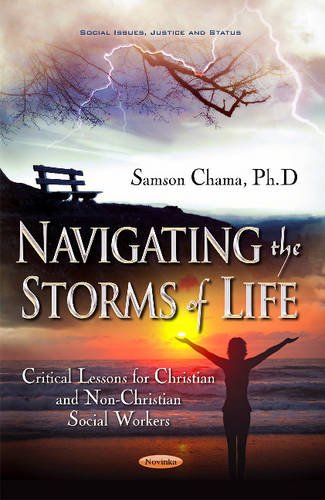 【中古】【未使用・未開封品】Navigating the Storms of Life: Critical Lessons for Christian and Non-Christian Social Workers (Social Iss...