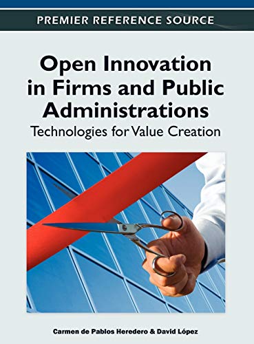 【中古】【未使用・未開封品】Open Innovation in Firms and Public Administrations: Technologies for Value Creation (Premier Reference So...