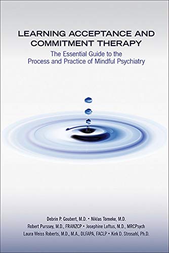 【中古】【未使用・未開封品】Learning Acceptance and Commitment Therapy: The Essential Guide to the Process and Practice of Mindful Psy...