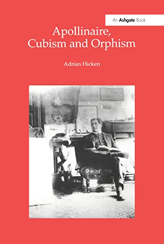 【中古】【未使用・未開封品】Apollinaire, Cubism and Orphism【メーカー名】【メーカー型番】【ブランド名】Routledge Criticism, History, Amazon Student ポイント還元(洋...