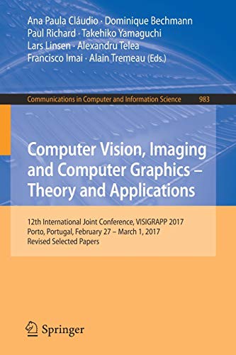 【中古】【未使用・未開封品】Computer Vision, Imaging and Computer Graphics ? Theory and Applications: 12th International Joint Confere...
