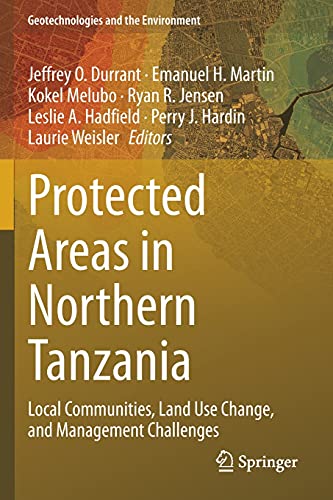 【中古】【未使用・未開封品】Protected Areas in Northern Tanzania: Local Communities, Land Use Change, and Management Challenges (Geote...