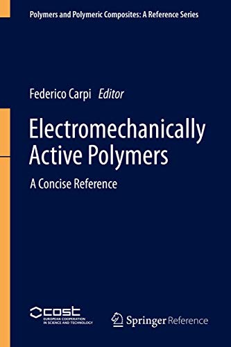 【中古】【未使用・未開封品】Electromechanically Active Polymers: A Concise Reference (Polymers and Polymeric Composites: A Reference S...
