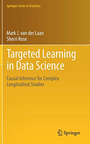 【中古】【未使用・未開封品】Targeted Learning in Data Science: Causal Inference for Complex Longitudinal Studies (Springer Series in S...