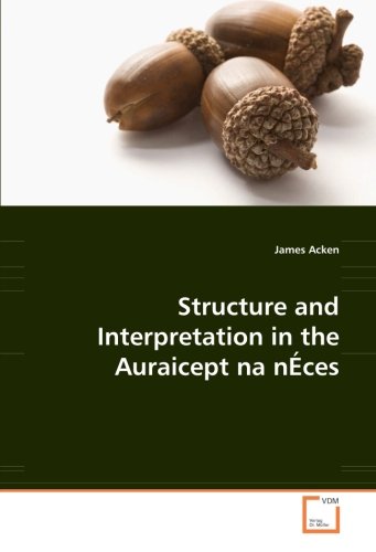 【中古】【未使用・未開封品】Structure and Interpretation in the Auraicept na n?ces【メーカー名】【メーカー型番】【ブランド名】【商品説明】Structure and Interpreta...