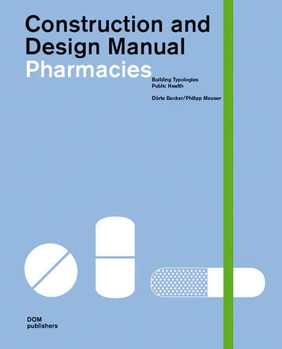 【中古】【未使用・未開封品】Pharmacies: Construction and Design Manual【メーカー名】【メーカー型番】【ブランド名】Dom Publishers Buildings, Drafting & Prese...