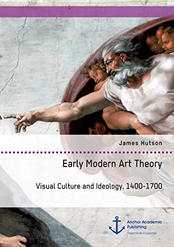 【中古】【未使用・未開封品】Early Modern Art Theory. Visual Culture and Ideology, 1400-1700【メーカー名】【メーカー型番】【ブランド名】Anchor Academic Publi...