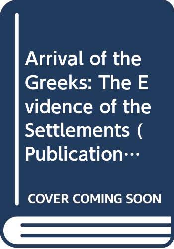 【中古】【未使用・未開封品】Arrival of the Greeks: The Evidence of the Settlements (Publications of the Henri Frankfort Foundation : V...