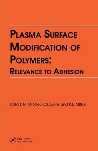 【中古】【未使用・未開封品】Plasma Surface Modification of Polymers: Relevance to Adhesion【メーカー名】【メーカー型番】【ブランド名】CRC Press Chemical, Ma...