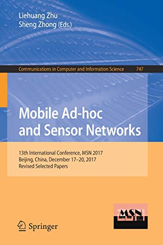 【中古】【未使用・未開封品】Mobile Ad-hoc and Sensor Networks: 13th International Conference, MSN 2017, Beijing, China, December 17-20...