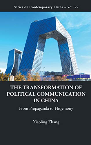 【中古】【未使用・未開封品】The Transformation of Political Communication in China: From Propaganda to Hegemony (Series on Contemporar...