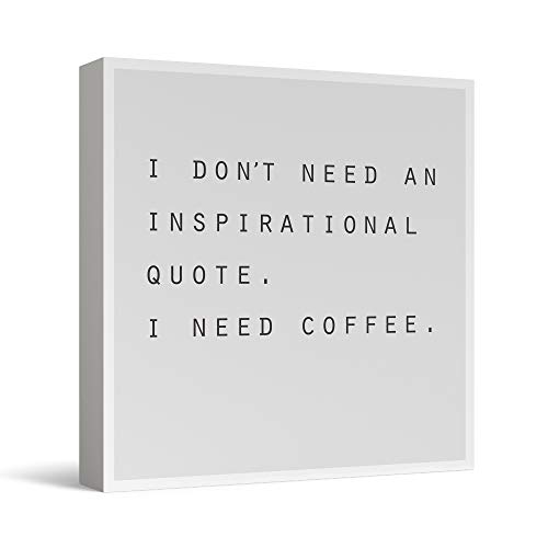 【中古】【未使用・未開封品】I Don't Need an Inspirational Quote I Need Coffee Box Sign, Modern Quote Home Decor 20cm x 20cm By Barnyar...