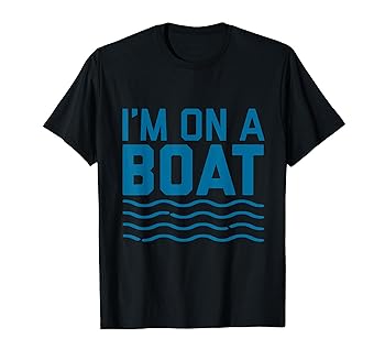 【中古】Funny I'm On A Boat Ship Water Wave Blue Cruise Tシャツ【メーカー名】【メーカー型番】【ブランド名】My Boat Wave Gift 船・潜水艦, レディース ファッション, 服, ...