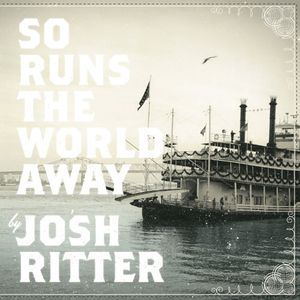 2010/5/4 発売輸入盤収録曲：(ジョシュリッター)Throughout Josh Ritter's brief but impressive career he's always been a few things: a profic...