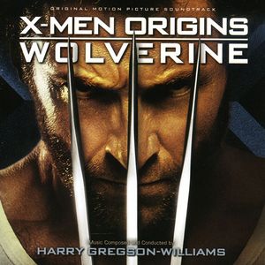 2009/5/5 発売輸入盤収録曲：(サウンドトラック)The X-MEN ORIGINS saga kicks off with a razor-sharp score by Harry Gregson-Williams (The Chr...