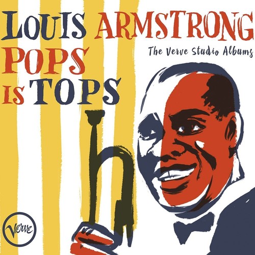 2018/2/2 発売輸入盤レーベル：VERVE収録曲：(ルイアームストロング)Louis Armstrong - "Pops Is Tops: The Verve Studio Albums" This 4CD set includes ...