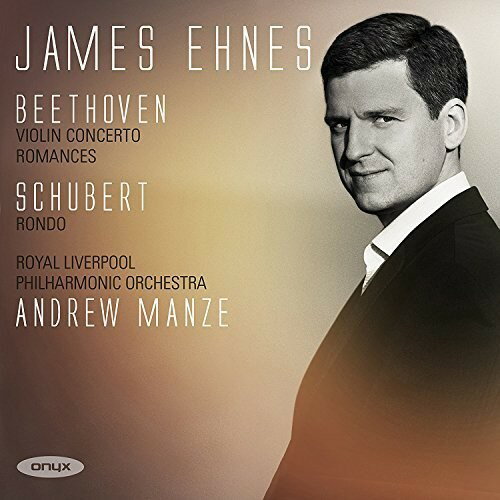 2017/10/20 発売UK盤レーベル：ONYX CLASSICS UK収録曲：Beethoven Violin Concerto James Ehnes Violinist James Ehnes records Beethoven a...
