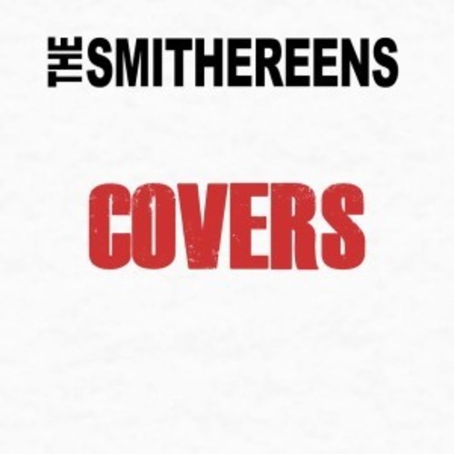 2018/5/25 発売輸入盤レーベル：SUNSET BLVD RECORDS収録曲:(スミザリーンズ)The Smithereens' "COVERS", for the first time on CD. Featuring over ...