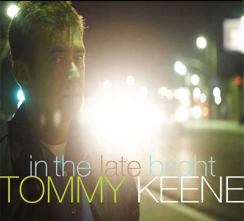 2009/2/17 発売輸入盤収録曲：(トミーキーン)Tommy Keene is set to release his first solo album in nearly three years, IN THE LATE BRIGHT....
