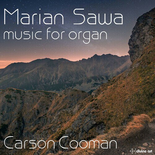 2021/7/9 発売輸入盤レーベル： DIVINE ART収録曲：Marian Sawa (1937-2005) began serious studies at the age of 14 at the Salesian Organ S...