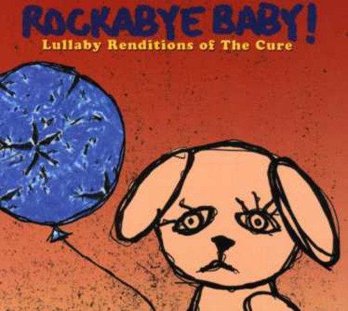 発売日: 2006/10/10輸入盤レーベル: Rockabye Baby Music収録曲: 1.1 Boys Don't Cry 4.571.2 Just Like Heaven 4.161.3 Friday I'm in Love 4...