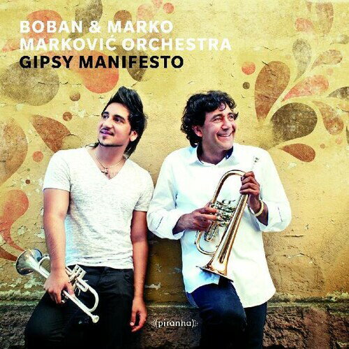 2013/11/12 発売輸入盤収録曲：Growing from Balkan to world champions, Boban and Marko release their Gipsy Manifesto, a musical cal...