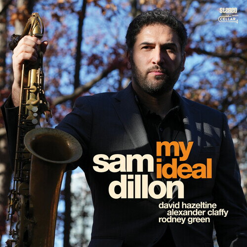2025/7/25 発売輸入盤レーベル： CELLAR LIVE収録曲：'My Ideal' is powerhouse saxophonist Sam Dillon's second quartet album for Cellar Mu...