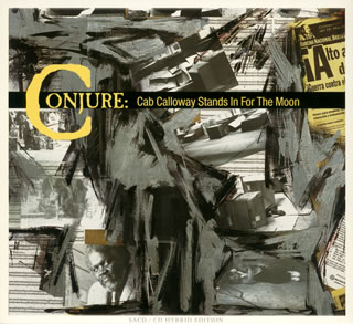 黒人作家イシュメル・リードの詩・小説に音楽を付けるプロジェクト“CONJURE"。87、88年録音の第2作目。本作はボビー・ウーマック、オル・ダラ、ドン・プーレンが参加した、ブラック・ミュージックの父キャブ・キャロウェイへのオマージュ。(誠...