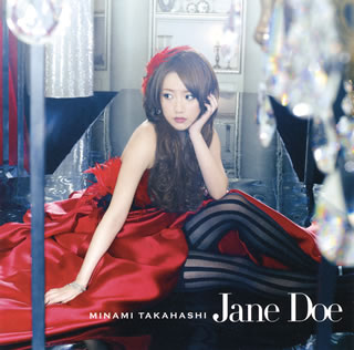 AKB48の中心的存在、"たかみな"こと高橋みなみのソロ・デビュー・シングル。「Jane Doe」はフジテレビ系ドラマ『サキ』オープニング曲で、ドラマティックでエモーショナルな歌謡ロック・テイストのアッパー・チューンとなっている。【品番】　...