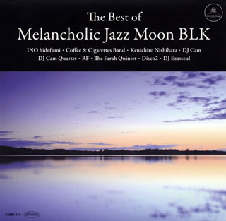 好評シリーズ『Melancholic Jazz Moon BLK』からベスト・トラックを集めたコンピレーションCD。鈴木 茂との共演でも評判を集めるフェンダー・ローズ奏者INO hidefumi、フランスを拠点とするDJ Cam Quart...