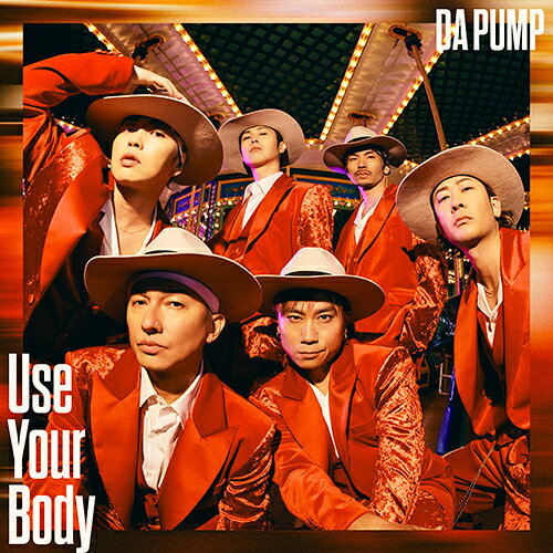 Use Your Body/E-NERGY BOYS (CD+DVD(スマプラ対応)) (初回生産限定盤)DA PUMPダパンプ だぱんぷ　発売日 : 2024年2月21日　種別 : CD　JAN : 4988064981595　商品番号 ...