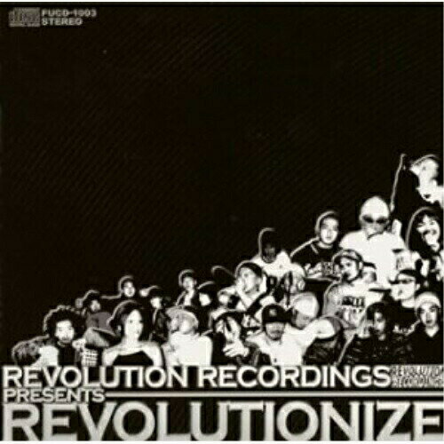 REVOLUTION RECORDINGS presents REVOLUTIONIZEオムニバス　発売日 : 2003年5月21日　種別 : CD　JAN : 4571143310050　商品番号 : FUCD-1003【商品紹介】HIP...