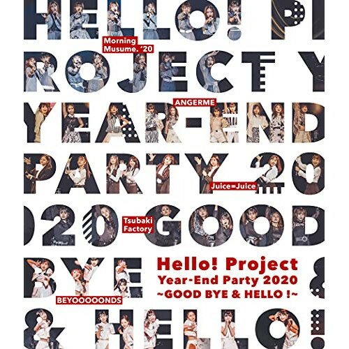 Hello! Project Year-End Party 2020 〜GOOD BYE & HELLO !〜(Blu-ray)ハロー!プロジェクトハロープロジェクト はろーぷろじぇくと　発売日 : 2021年7月07日　種別 : BD　J...