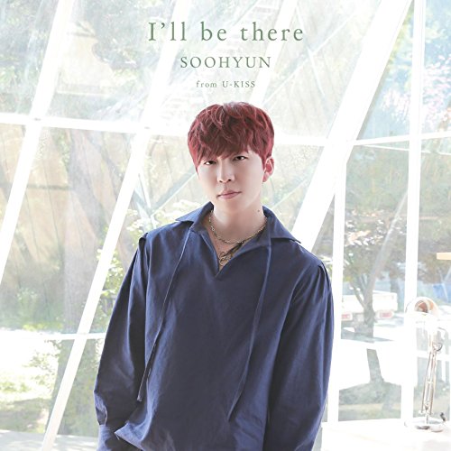 I'll be there (CD+DVD(スマプラ対応))SOOHYUNスヒョン すひょん　発売日 : 2017年7月19日　種別 : CD　JAN : 4988064838974　商品番号 : AVCD-83897【商品紹介】U-KIS...