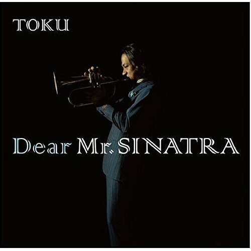 Dear Mr.SINATRA (解説歌詞対訳付)TOKUトク とく　発売日 : 2015年5月20日　種別 : CD　JAN : 4547366238402　商品番号 : SICP-4438【商品紹介】日本で唯一のヴォーカル&フリューゲル...