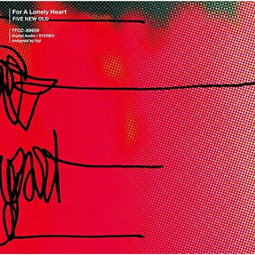 For A Lonely HeartFIVE NEW OLDファイブニューオールド ふぁいぶにゅーおーるど　発売日 : 2018年9月19日　種別 : CD　JAN : 4988061896595　商品番号 : TFCC-89659【商品紹...