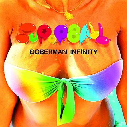 SUPER BALL (CD+DVD) (初回生産限定盤)DOBERMAN INFINITYドーベルマンインフィニティ どーべるまんいんふぃにてぃ　発売日 : 2018年8月15日　種別 : CD　JAN : 4589757400272　商...