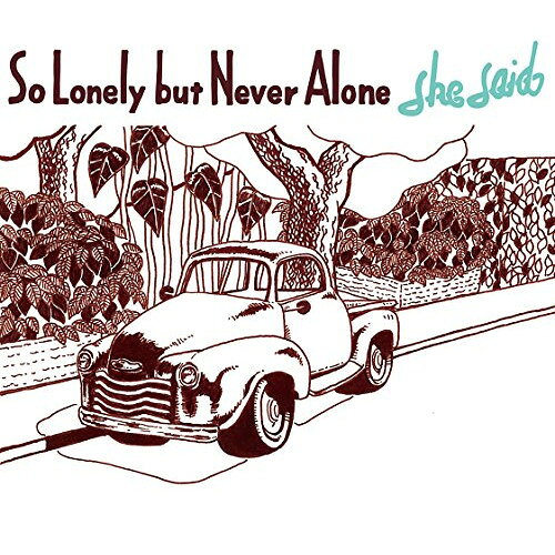 So Lonely but Never Aloneshe saidシーセッド しーせっど　発売日 : 2015年10月21日　種別 : CD　JAN : 4562286500262　商品番号 : XQGE-1046【商品紹介】京都発の4ピー...