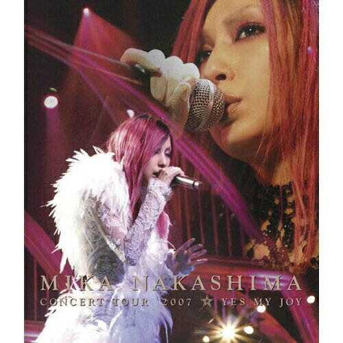 MIKA NAKASHIMA CONCERT TOUR 2007 YES MY JOY(Blu-ray)中島美嘉ナカシマミカ なかしまみか　発売日 : 2007年12月05日　種別 : BD　JAN : 4547403007442　商品番号...