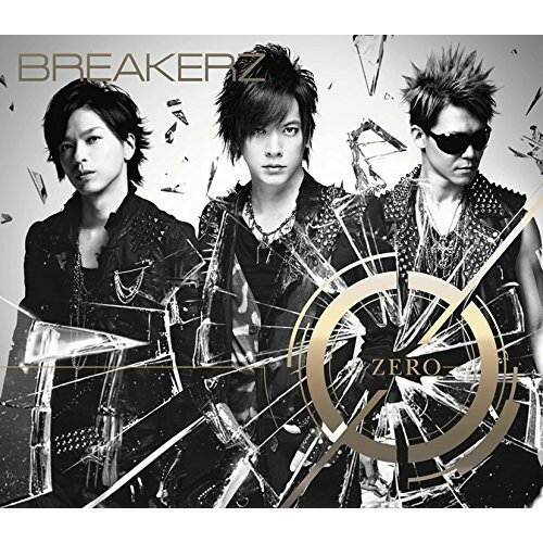 0-ZERO- (CD+DVD) (初回限定盤A)BREAKERZブレイカーズ ぶれいかーず　発売日 : 2015年7月29日　種別 : CD　JAN : 4582283799278　商品番号 : ZACL-9085【商品紹介】”再始動=0...