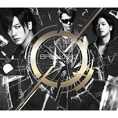 0-ZERO- (CD+DVD) (初回限定盤B)BREAKERZブレイカーズ ぶれいかーず　発売日 : 2015年7月29日　種別 : CD　JAN : 4582283799285　商品番号 : ZACL-9086【商品紹介】”再始動=0...