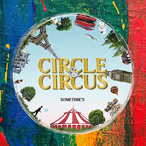 CIRCLE & CIRCUS (通常盤)SOMETIME'Sサムタイムス さむたいむす　発売日 : 2021年8月25日　種別 : CD　JAN : 4988013679597　商品番号 : PCCA-6071【商品紹介】ポニーキャニオン...